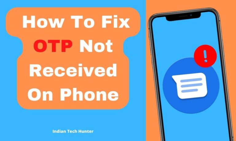 Solutions To Fix OTP Not Received On Phone - Indian Tech Hunter Solutions To Fix OTP Not Received On Phone - Indian Tech Hunter
